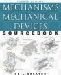 MECHANISMS AND MECHANICAL DEVICES SOURCEBOOK - Mechanical Engineering